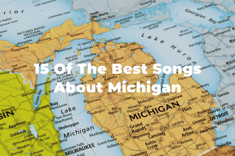 The 15 Best Songs About Michigan: Great Lakes State Playlist