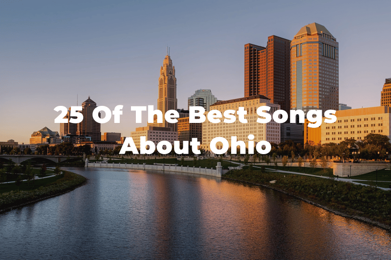 25 Of The Best Songs About Ohio: The Buckeye State Playlist