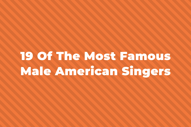 19 Of The Most Famous Male American Singers