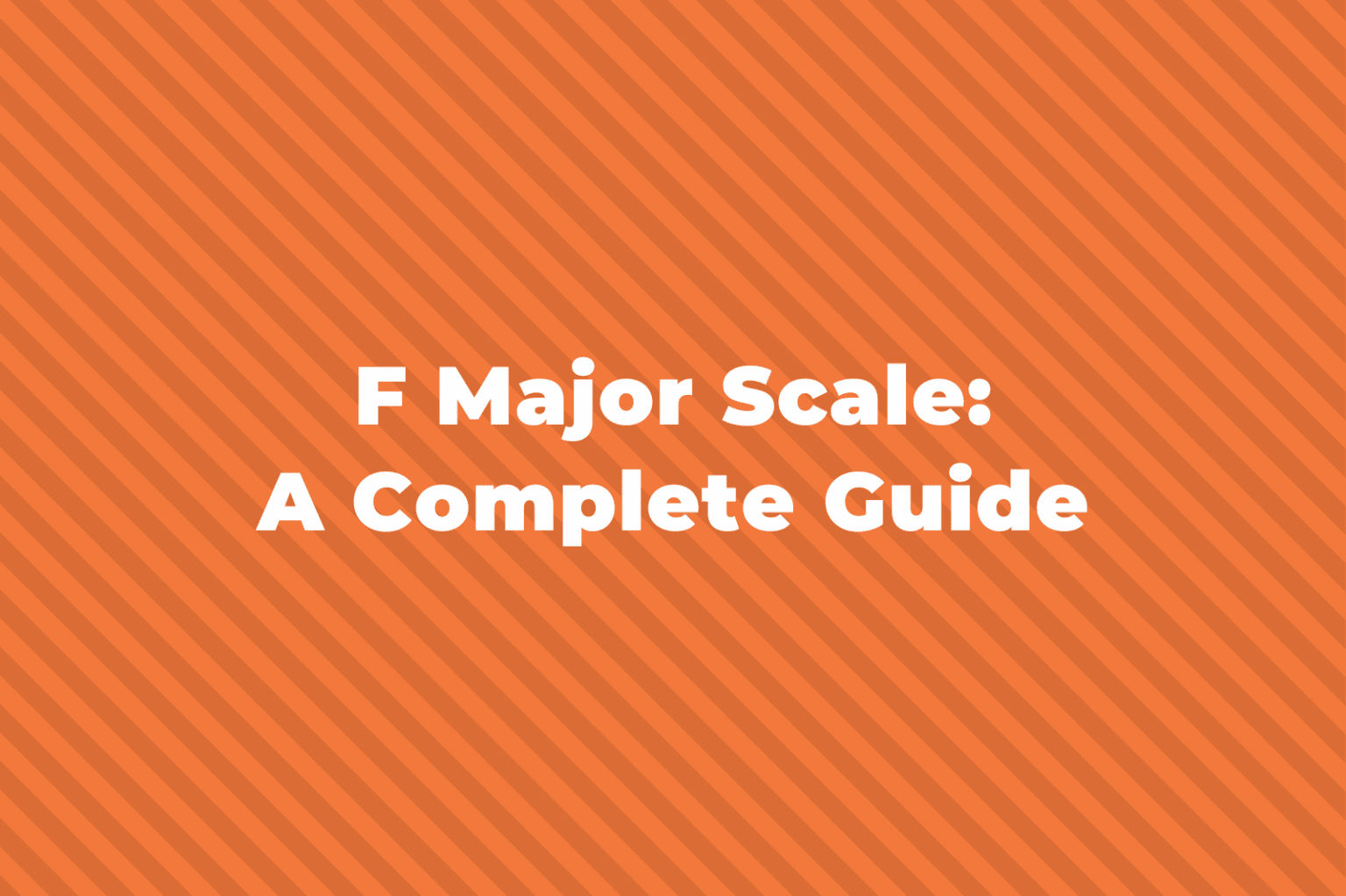 B-Flat Major Scale: A Complete Guide
