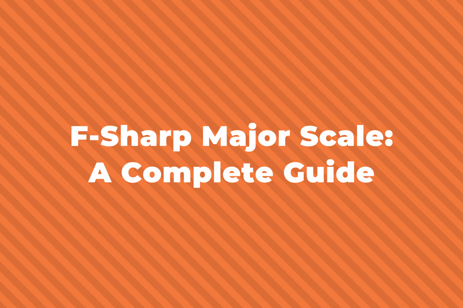 B Major Scale: A Complete Guide